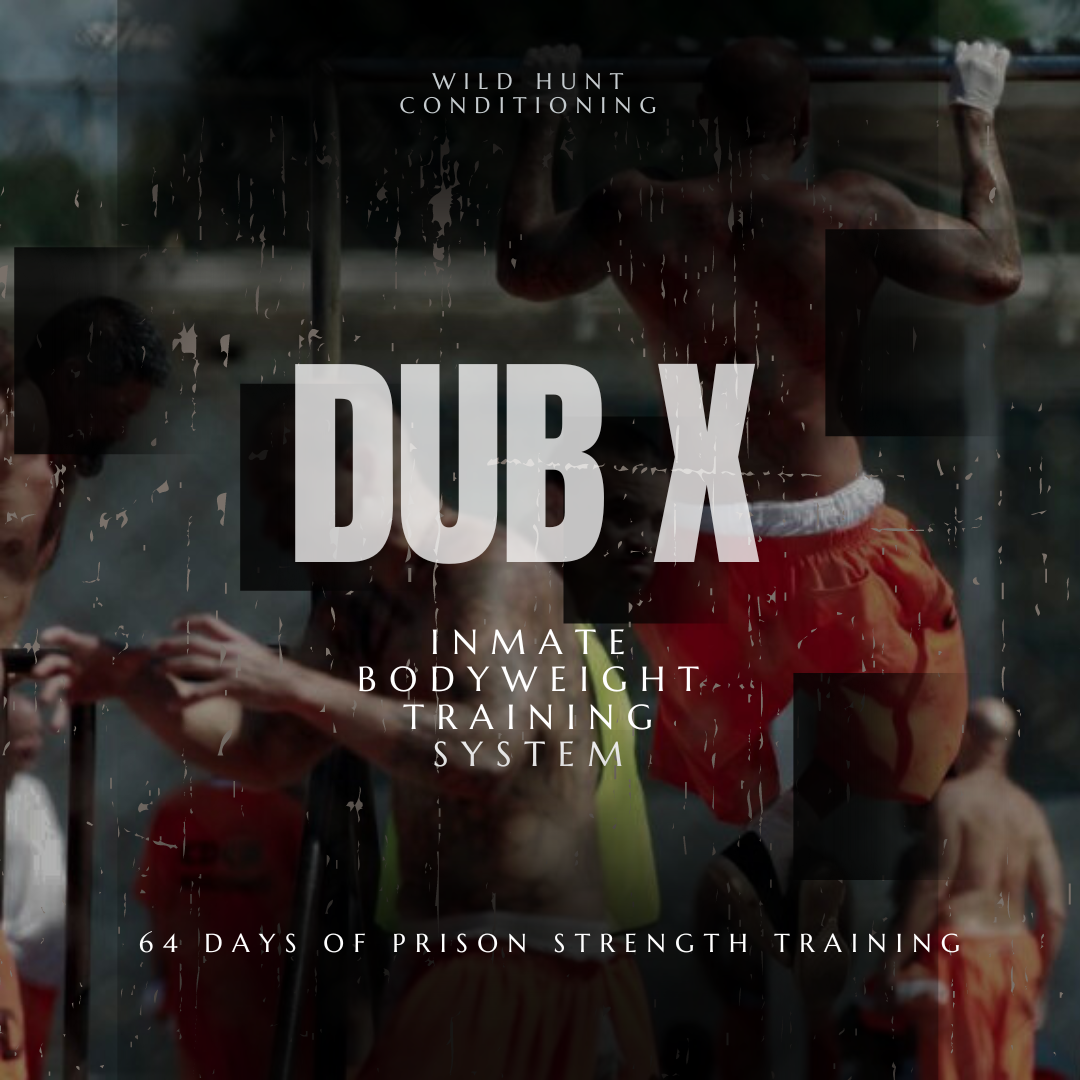 DUB X: Prison Workouts – Wild Hunt Conditioning